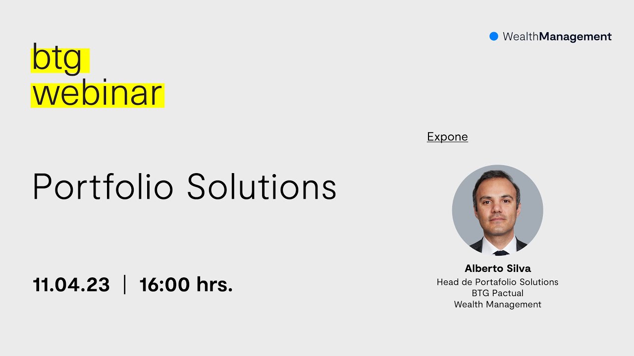 Webinar Portfolio Solutions | BTG Pactual Chile